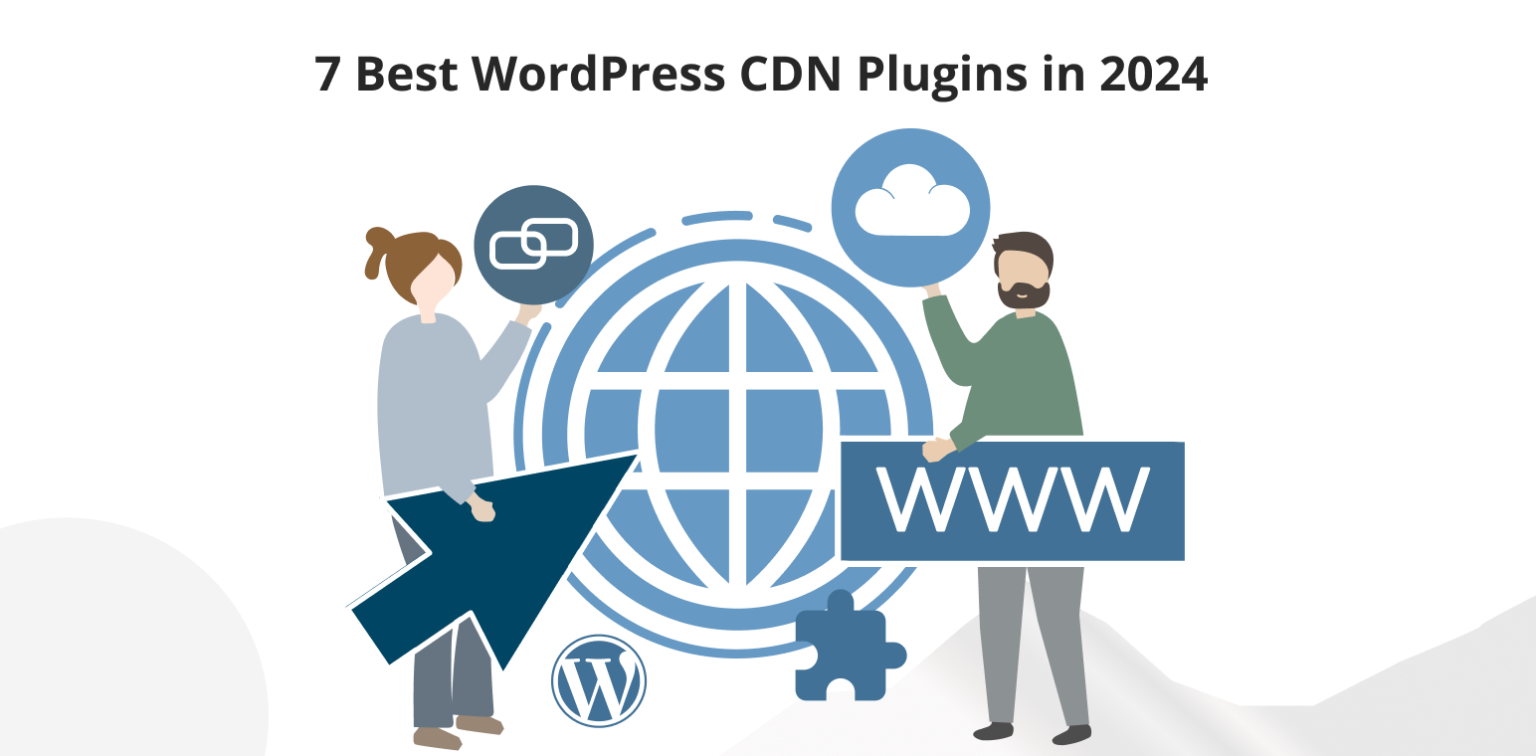 7 Best WordPress CDN Plugins In 2024